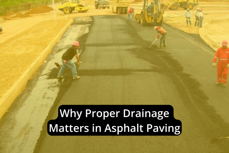 Why Proper Drainage Matters in Asphalt Paving - Bennett Paving